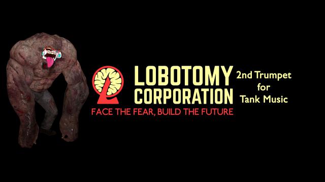 Steam Workshop::Lobotomy Corporation 2nd Trumpet OST // Tank Music Replace