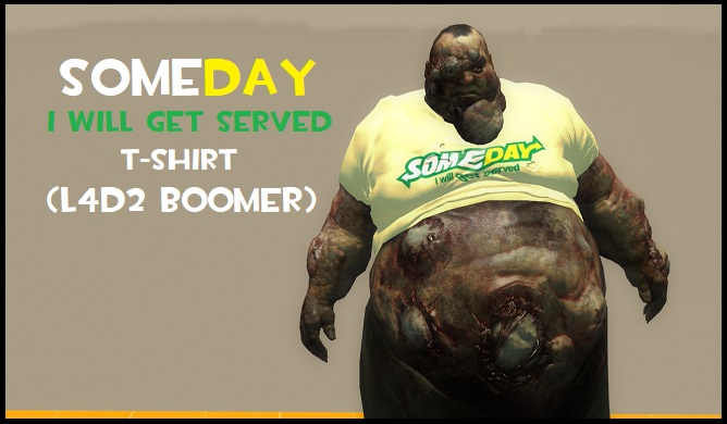 Steam Workshop::Boomer(L4D2) - Someday i will get served
