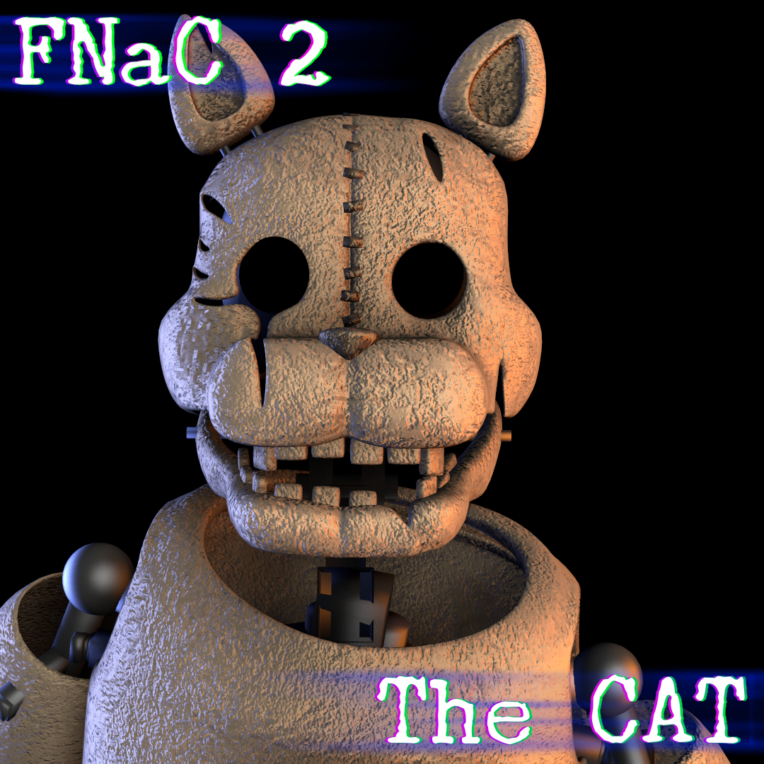 ชุมชน Steam :: [FNaC 2] The CAT :: กระดานสนทนา