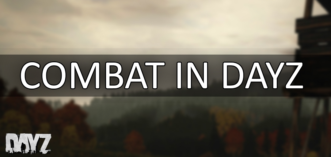 Steam Community :: Guide :: 2014 - DayZ PvP Tactics - 0.44 [OUTDATED]