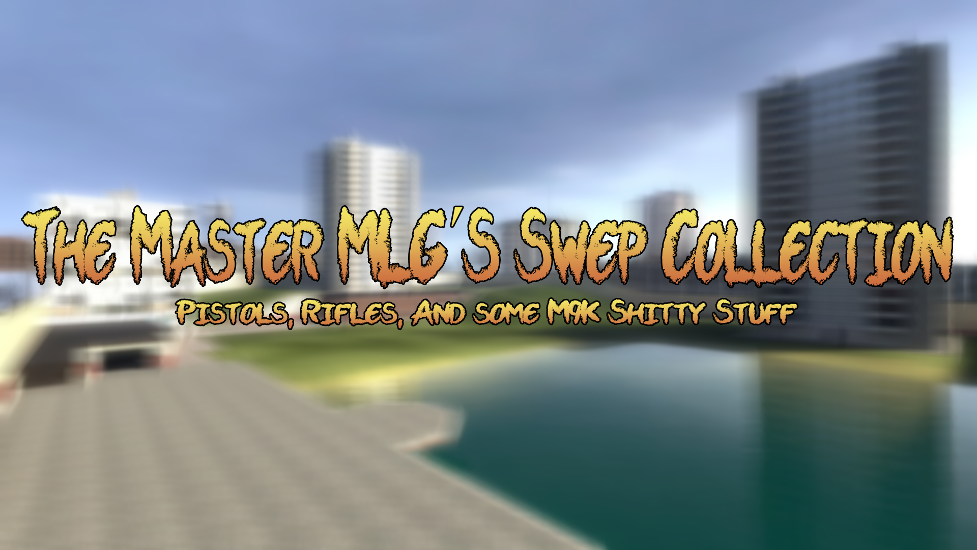 Steam Workshop::The Master MLG´S Swep Collection
