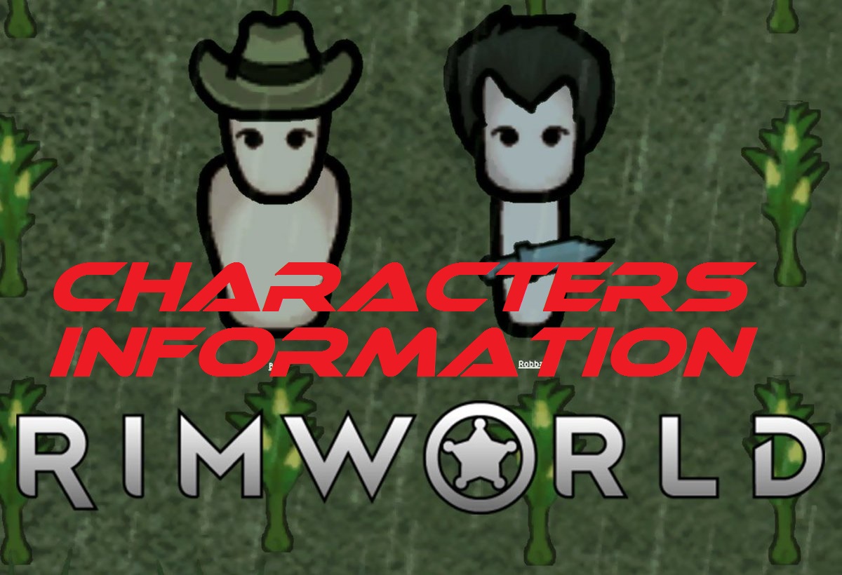 Steam Community :: Guide :: Rimworld Characters Information